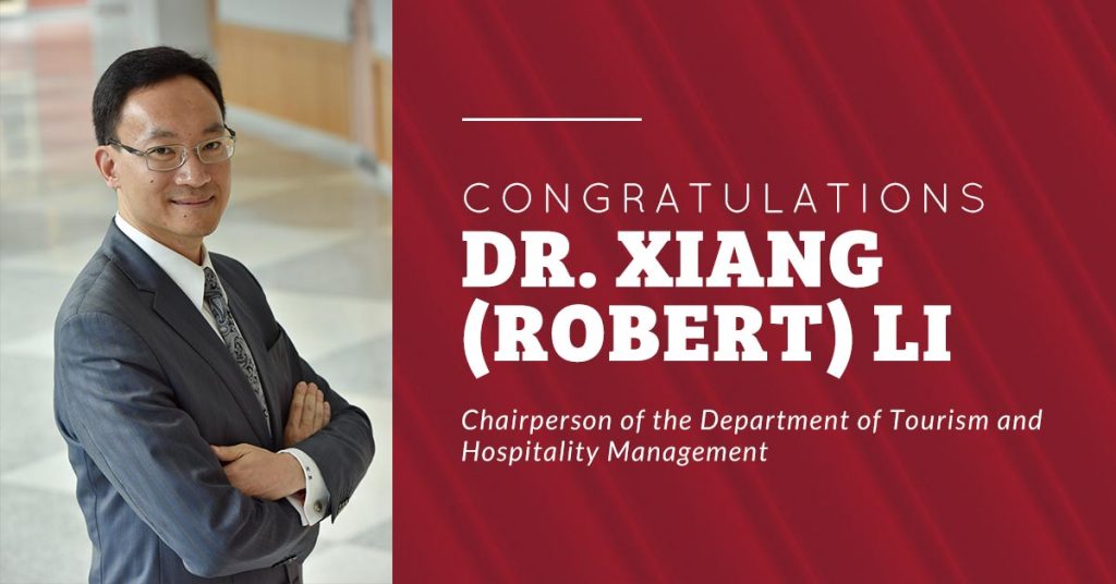 Dr. Xiang (Robert) Li assumes Leadership of STHM’s Department of Tourism and Hospitality ...
